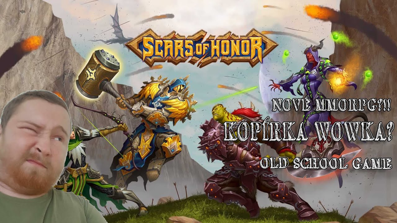 NOVÉ MMORPG NEBO JEN KOPÍRKA WOWKA ?!! | Scars Of Honor - YouTube