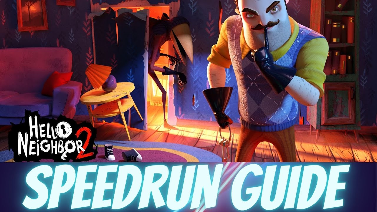 Hello Neighbor 2 Speedrun Guide/Tutorial! - YouTube