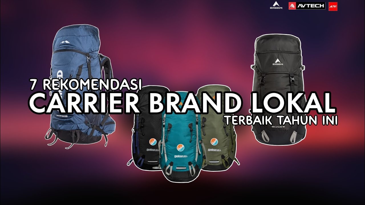 7 Rekomendasi Tas Carrier Brand Lokal Terbaik Tahun 2024-2025 - YouTube