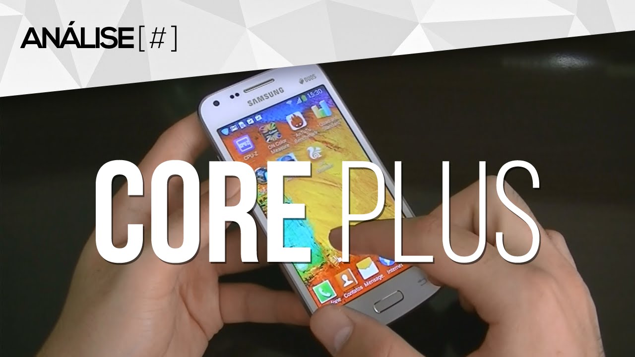 Análise do Samsung Galaxy Core Plus (G3502) - YouTube