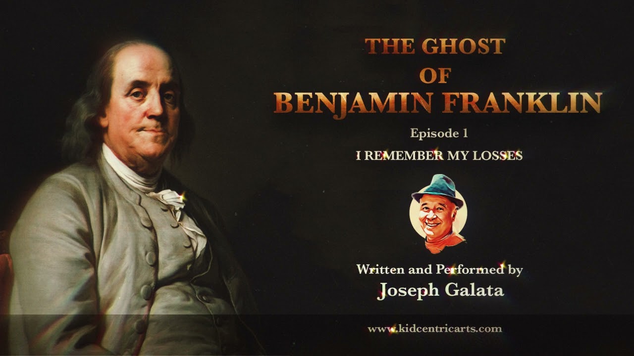The Ghost of Benjamin Franklin : Episode 1 LOSSES - YouTube