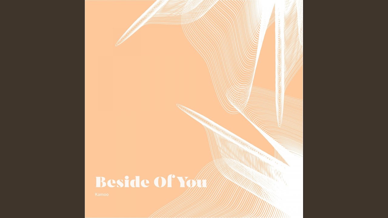 Beside Of You - YouTube