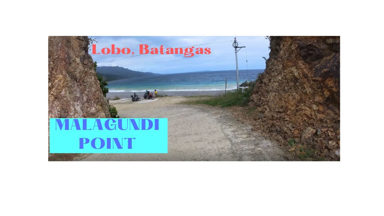MALAGUNDI POINT | LOBO, BATANGAS - YouTube
