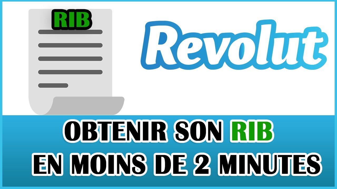 COMMENT AVOIR UN RIB REVOLUT [TUTO] - YouTube