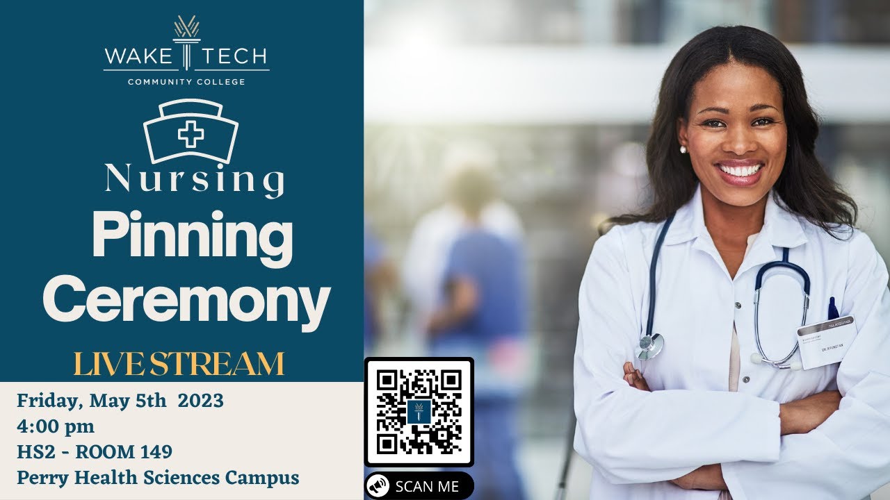 Wake Tech- Martha Mann Smith School of Nursing pinning ceremony - 05/05 ...