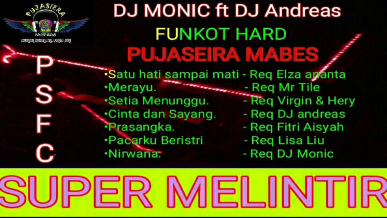 DJ MONIC - FUNKOT HARD PUJASEIRA SUPER MELINTIR 2019 VOL 32 - YouTube