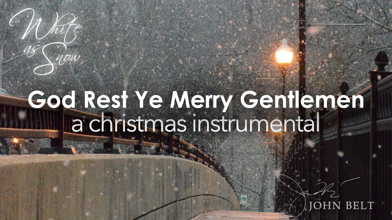 GOD REST YE MERRY GENTLEMEN INSTRUMENTAL CHRISTMAS MUSIC - YouTube