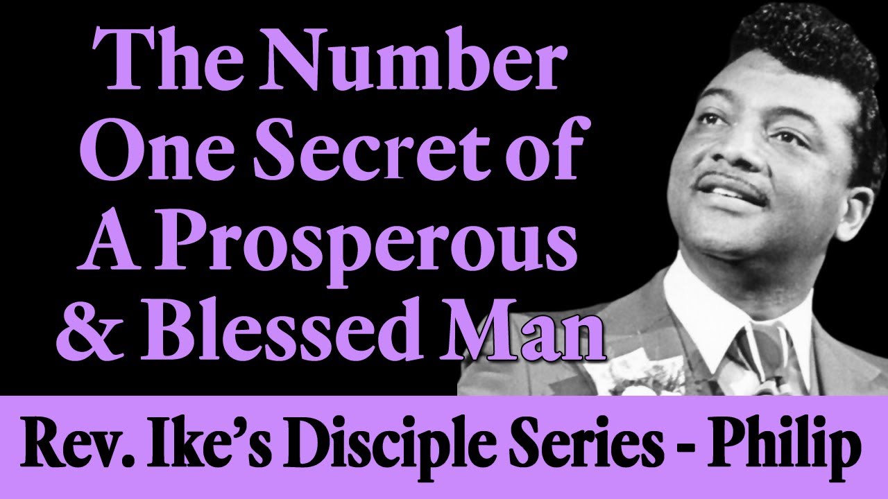The Number One Secret of A Prosperous & Blessed Man - Rev. Ike's The ...