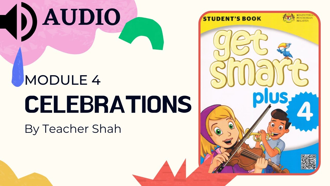 GET SMART PLUS 4 UNIT 4: CELEBRATIONS PAGE 37-48 - YouTube