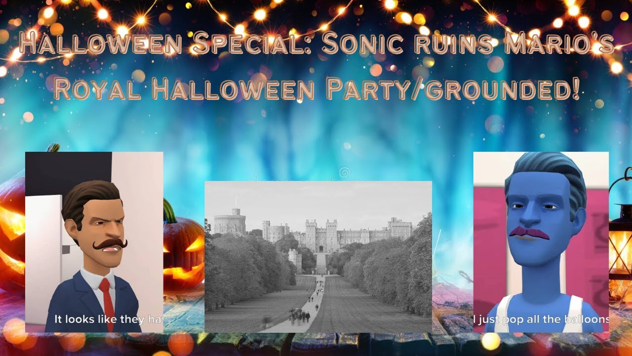 Halloween Special: Sonic ruins Mario's Royal Halloween Party/grounded ...