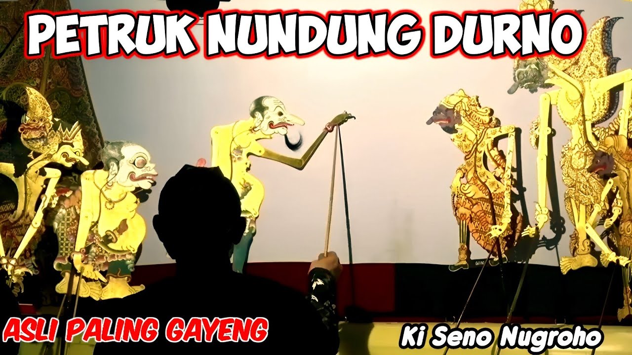 PETRUK NUNDUNG DURNO ️ pagelaran wayang kulit Ki Seno Nugroho - YouTube