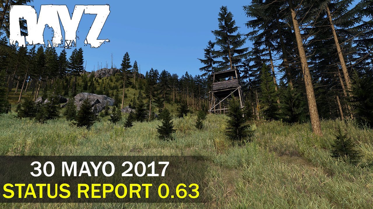 DayZ - Status Report | 30 de Mayo 2017 (0.63 Beta) - YouTube