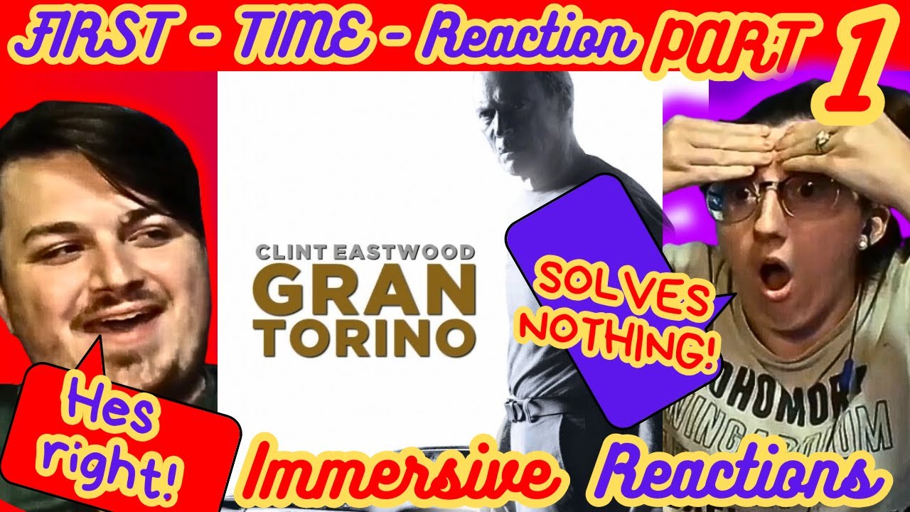 A true man! GRAN TORINO Reaction (2008) | MOVIE REACTION | Part 1 ...