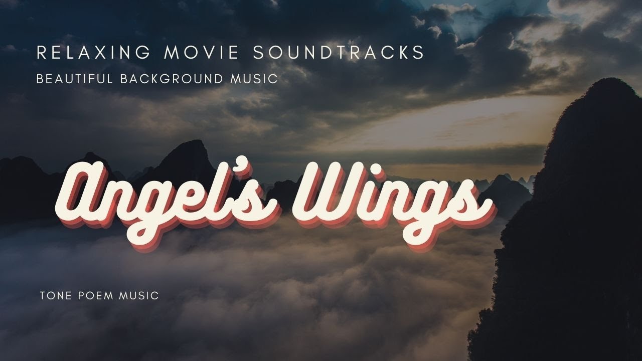 Movie Soundtracks|Film Score Angel's Wings-beautiful Scene Relaxing ...