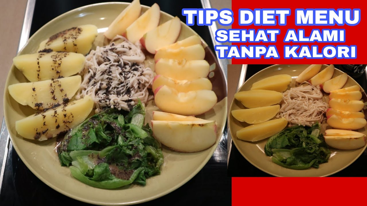TIPS DIET SEHAT ALAMI TANPA KALORI #AndIMLK #Menu #Diet #SEHAT - YouTube