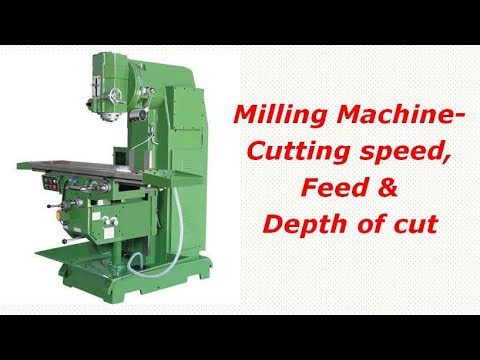 Milling machine - cutting Speed, feed and depth of cut - YouTube