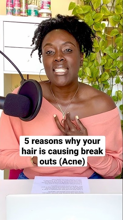 5 Reasons Why Your Hair Is Causing Break Outs Acne Skincare Skin
