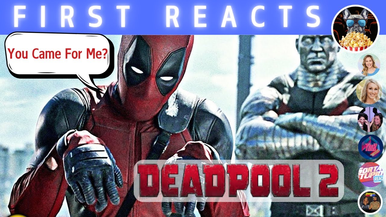 "You Came For Me" DEADPOOL 2 Movie Scene Reactions | DEADPOOL 2 (2018 ...