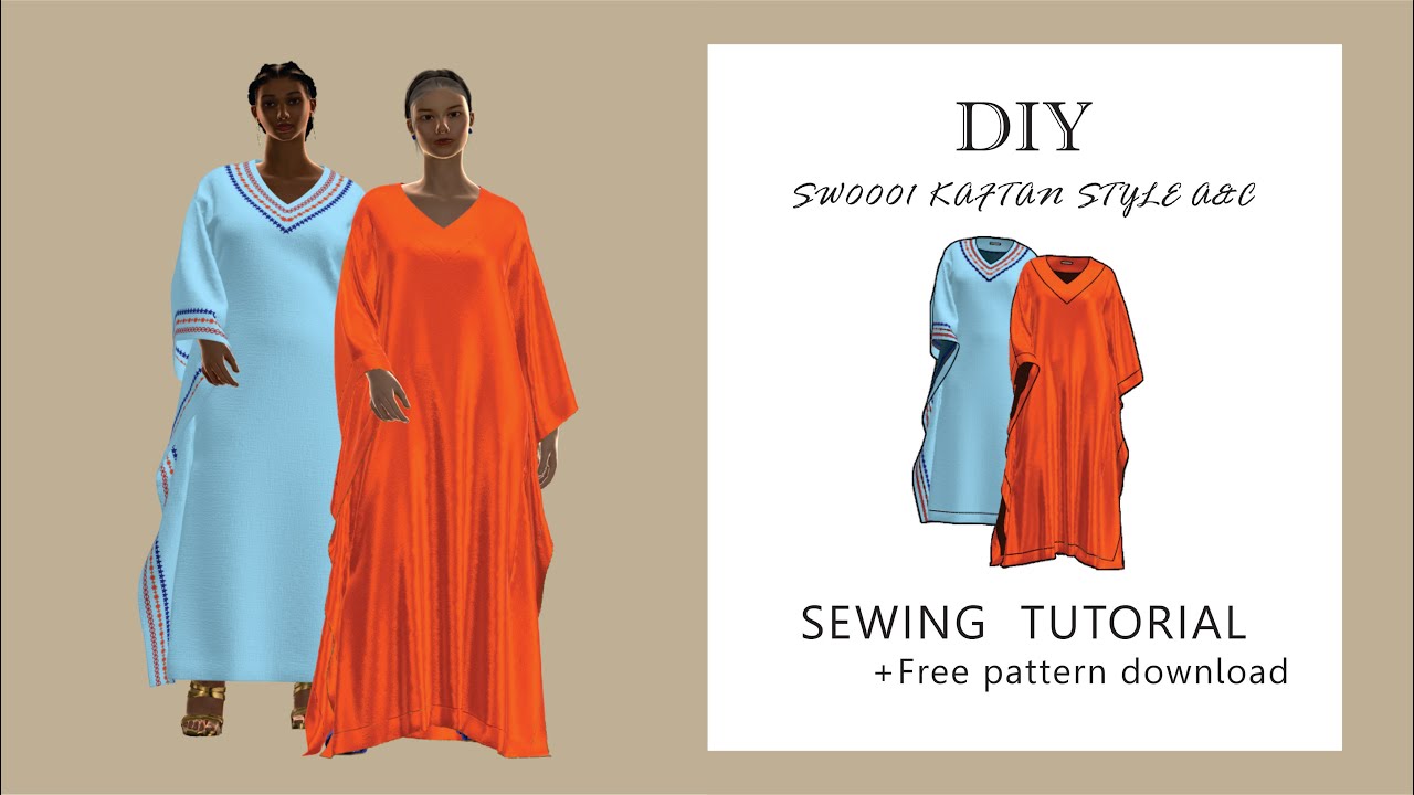 DIY kaftan (SW0001 STYLE A & C) sewing instructions - YouTube
