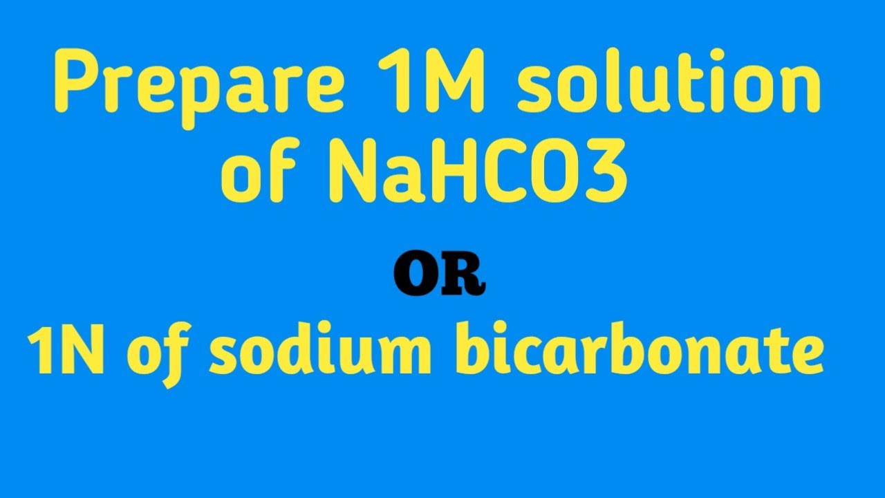 How to prepare 1M solution of sodium bicarbonate | how to make 1 molar ...