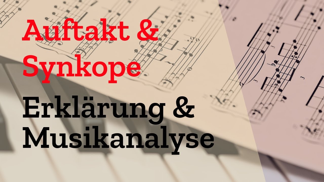 Auftakt & Synkope { Erklärung & Definition für die Musikanalyse } - YouTube