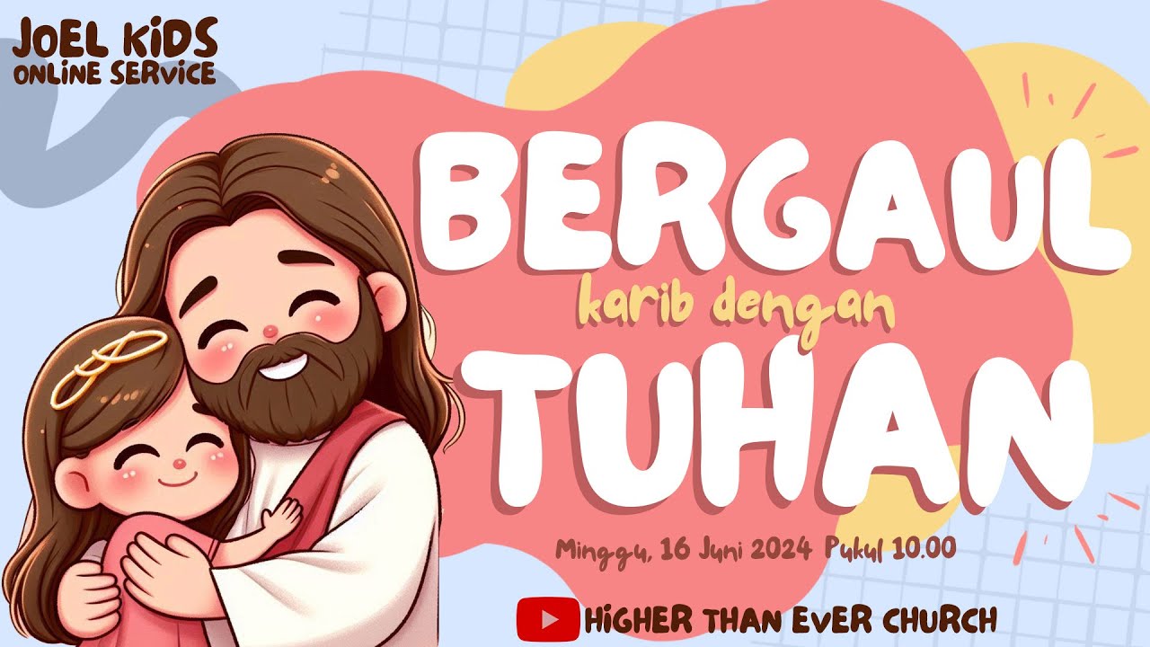 Joel Kids Online Service - "Bergaul Karib dengan TUHAN" - YouTube