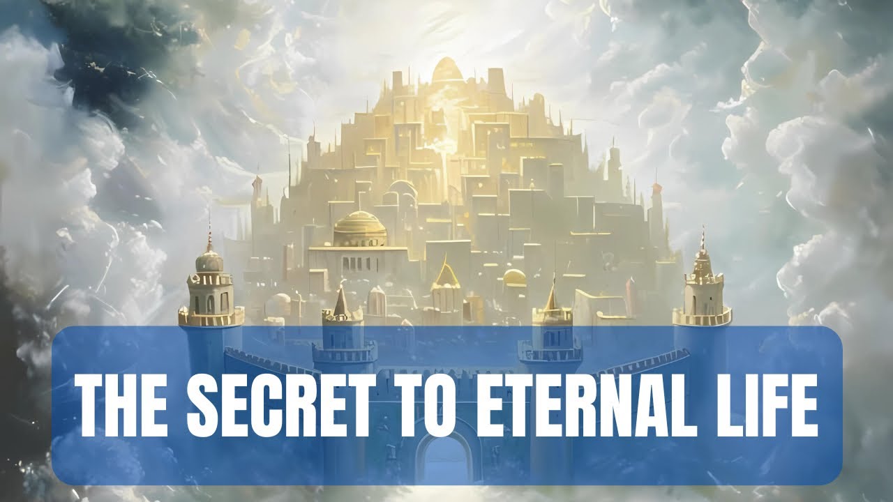 THE SECRET TO ETERNAL LIFE - YouTube
