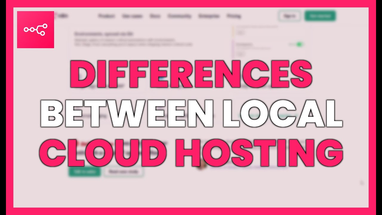 DIFFERENCES BETWEEN LOCAL and CLOUD HOSTING for N8N: WHICH TO CHOOSE ...