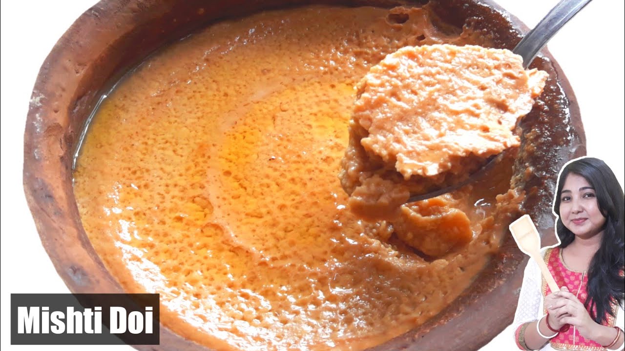Mishti Doi — Bengali Mishti Doi Recipe — How to make Sweet Yogurt ...