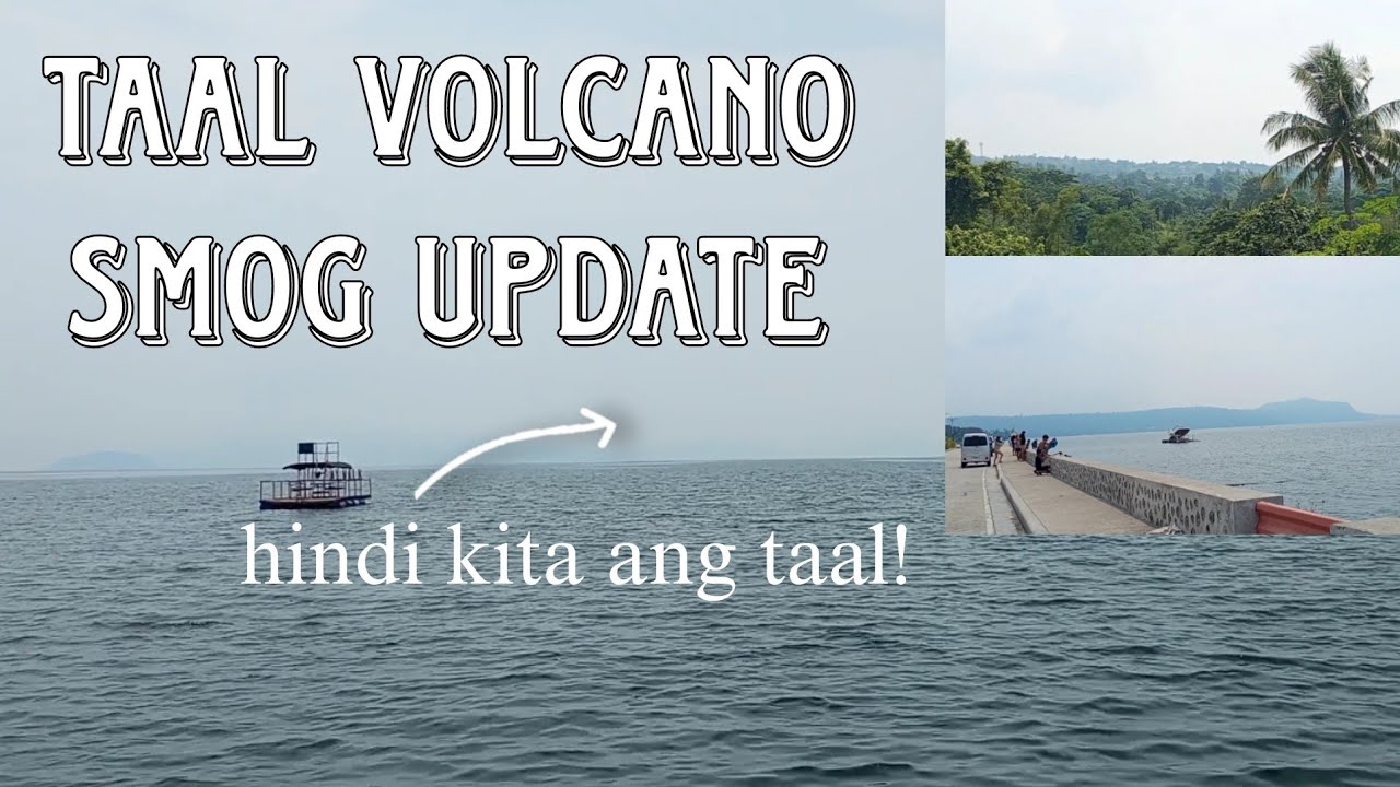 TAAL VOLCANO SMOG UPDATE | Kapartner Amben - YouTube