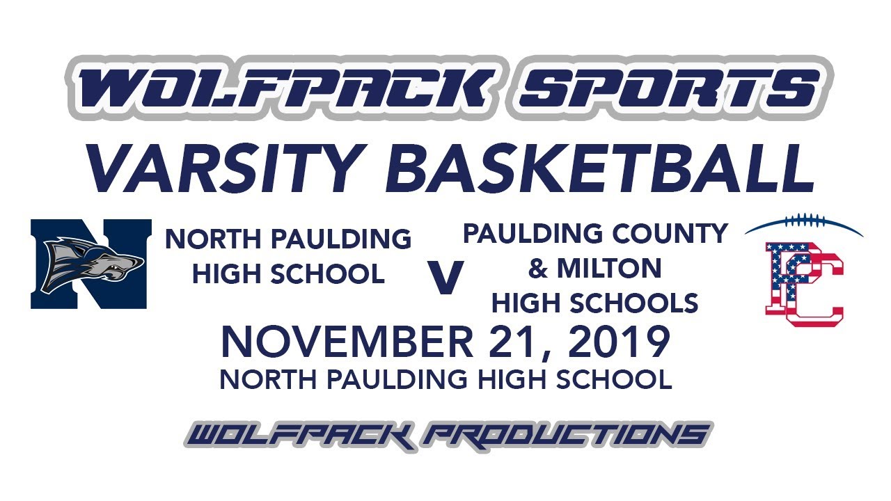 Varsity Basketball: North Paulding v Paulding County & Milton - YouTube