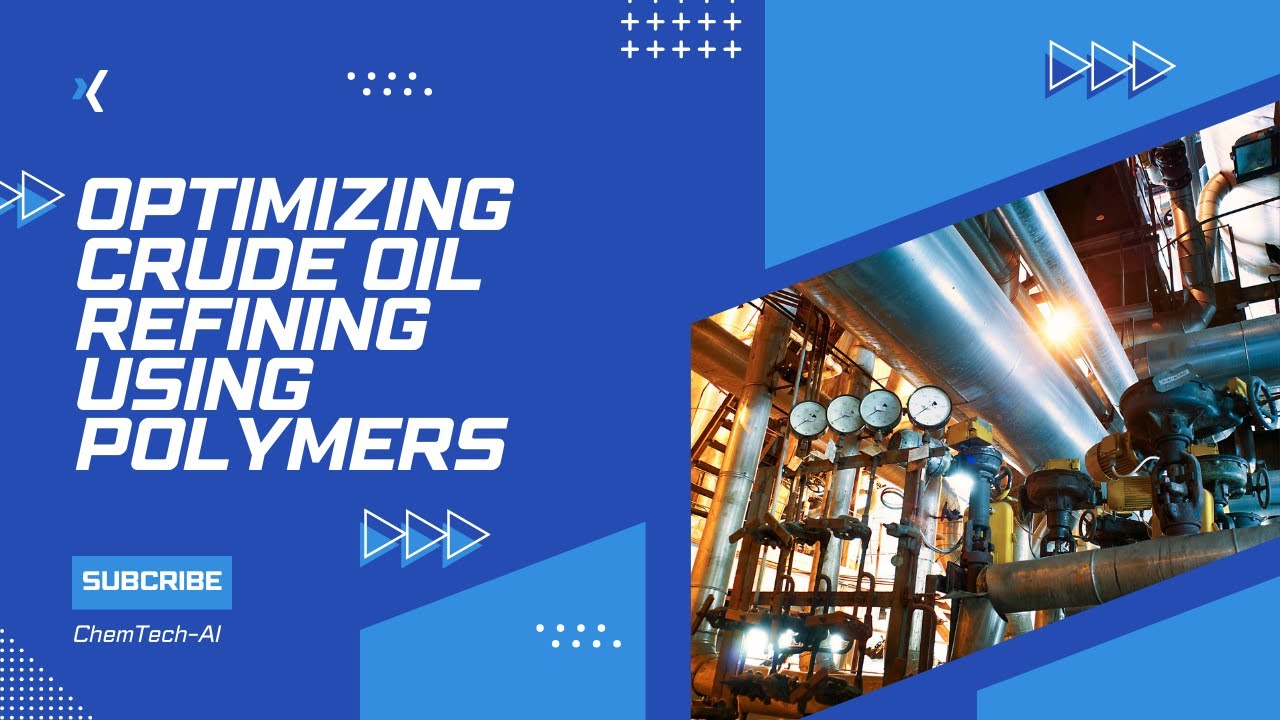 Revolutionizing Crude Oil Refining: Python, Polymers, and Plant Optimization - YouTube