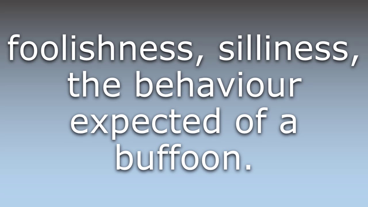 What does Buffoonery mean? - YouTube