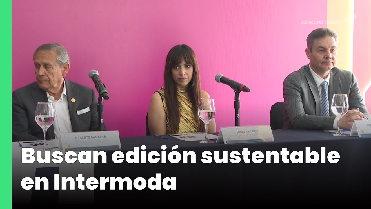 Buscan edición sustentable en Intermoda | Jalisco Noticias - YouTube