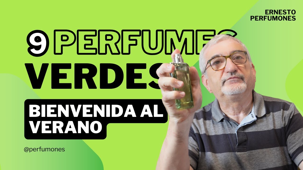 9 PERFUMES VERDES Y FRESCOS PARA DAR LA BIENVENIDA AL VERANO #perfumes ...