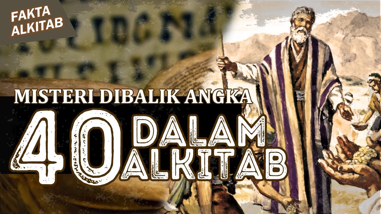 #FaktaAlkitab MISTERI DIBALIK ANGKA 40 DALAM ALKITAB - YouTube
