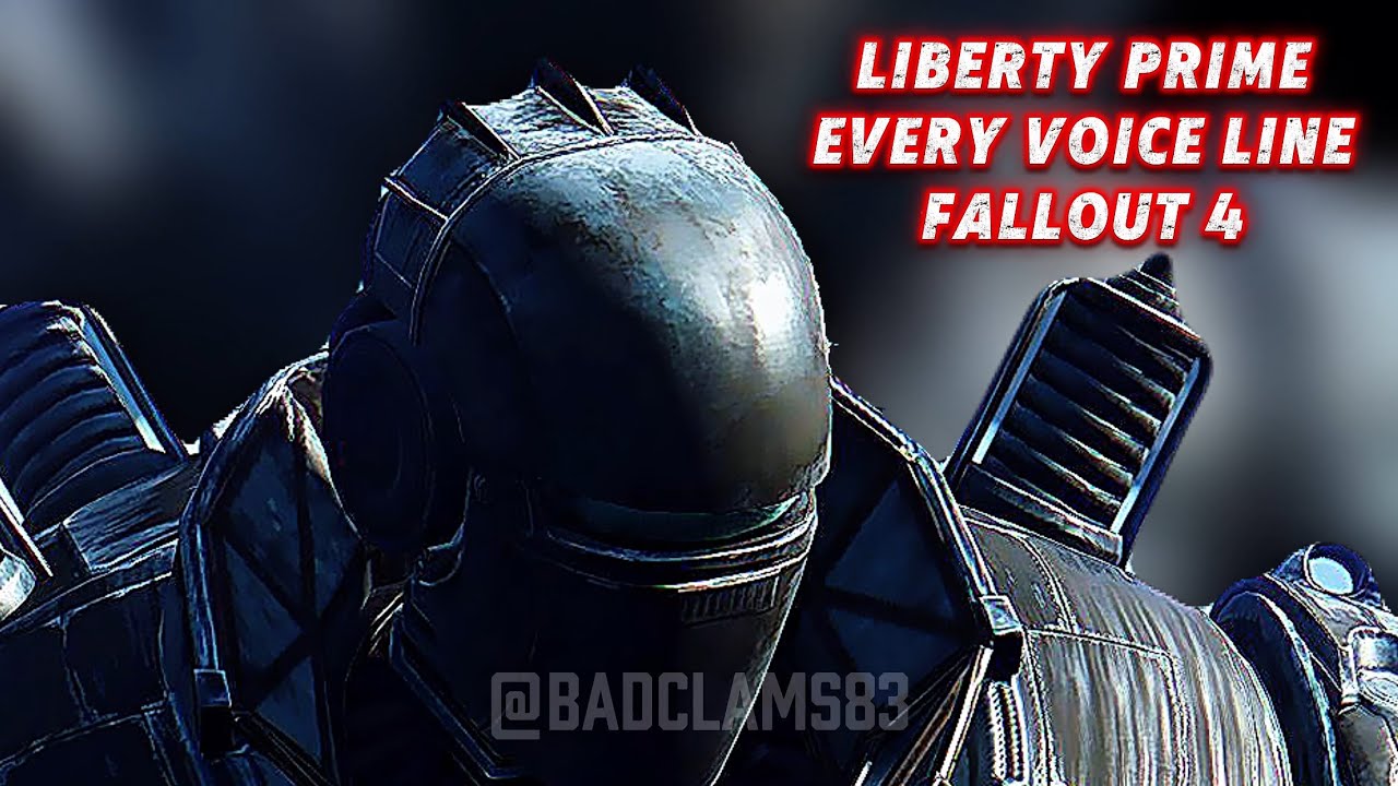 LIBERTY PRIME: EVERY SINGLE LINE OF DIALOG IN FALLOUT 4 - YouTube