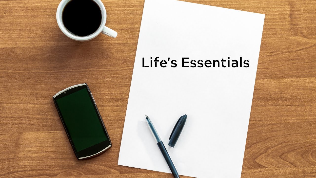 Life's Essentials - YouTube