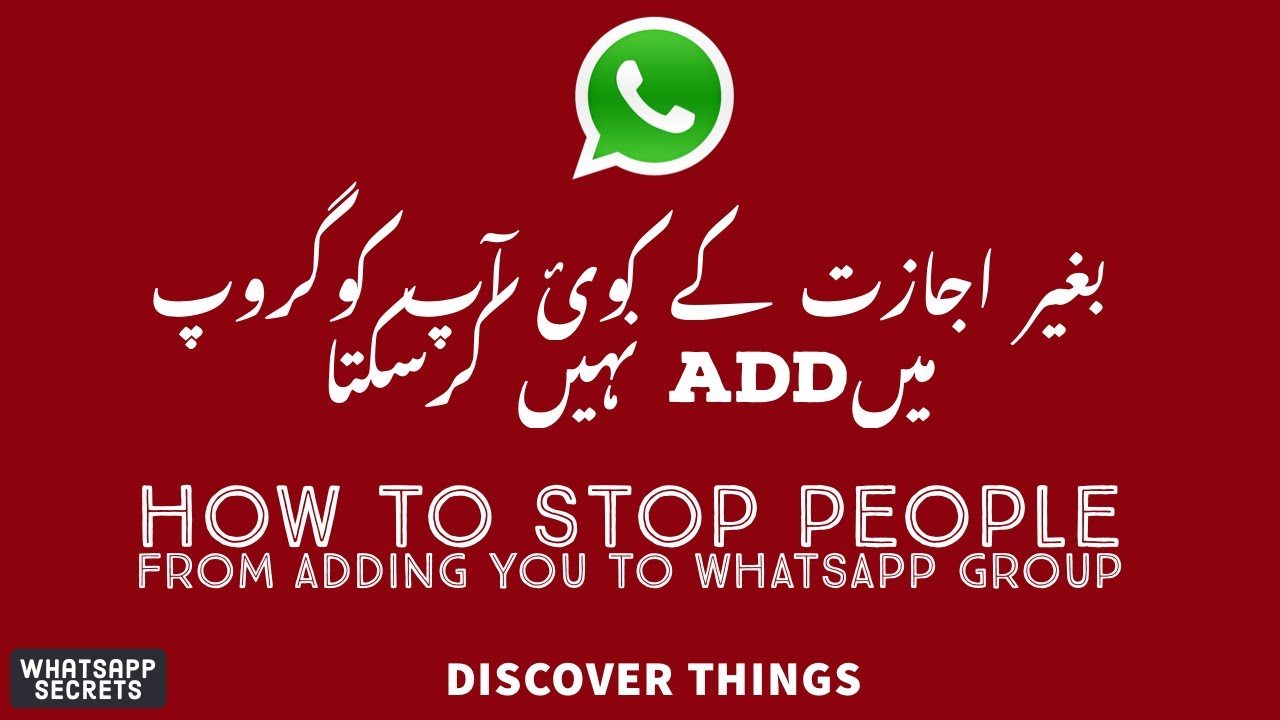 How To Stop From Getting Added In Whatsapp Groups By People Urdu how-to-stop-from-getting-added-in-whatsapp-groups-by-people-urdu
