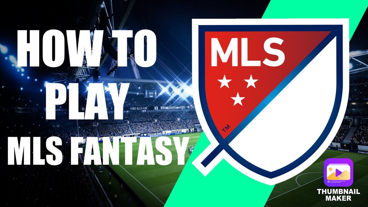 How To Play MLS Fantasy - YouTube