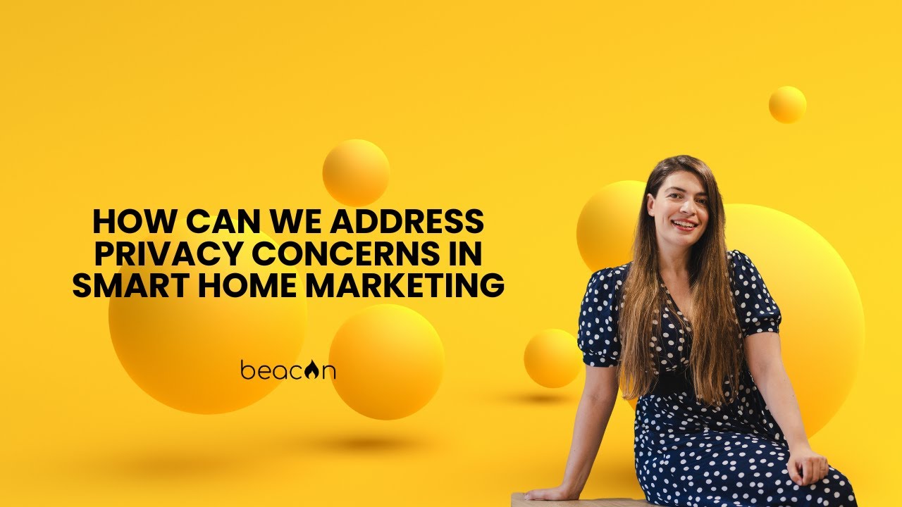 How can we address privacy concerns in smart home marketing - YouTube