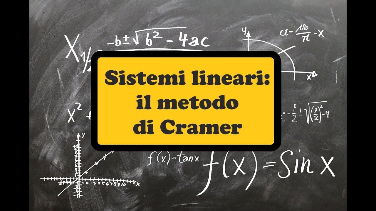 Il metodo di Cramer per i sistemi lineari: teoria ed esempio - YouTube
