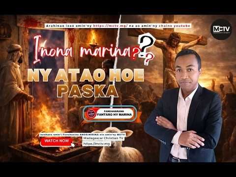 INONA MARINA NY ATAO HOE PASKA ? | FANTARO NY MARINA | FENOHASINA ANDRINIRINA | MCTV