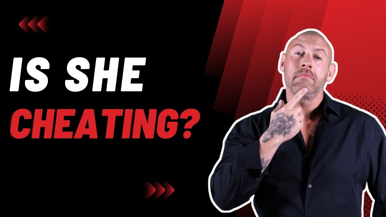Why Do Women Cheat + 5 Signs She May Be Cheating On You - YouTube