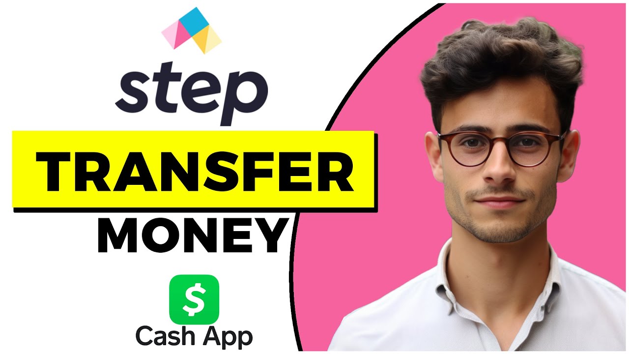 How to Transfer Money From Step to Cash App (Quick & Easy) - YouTube