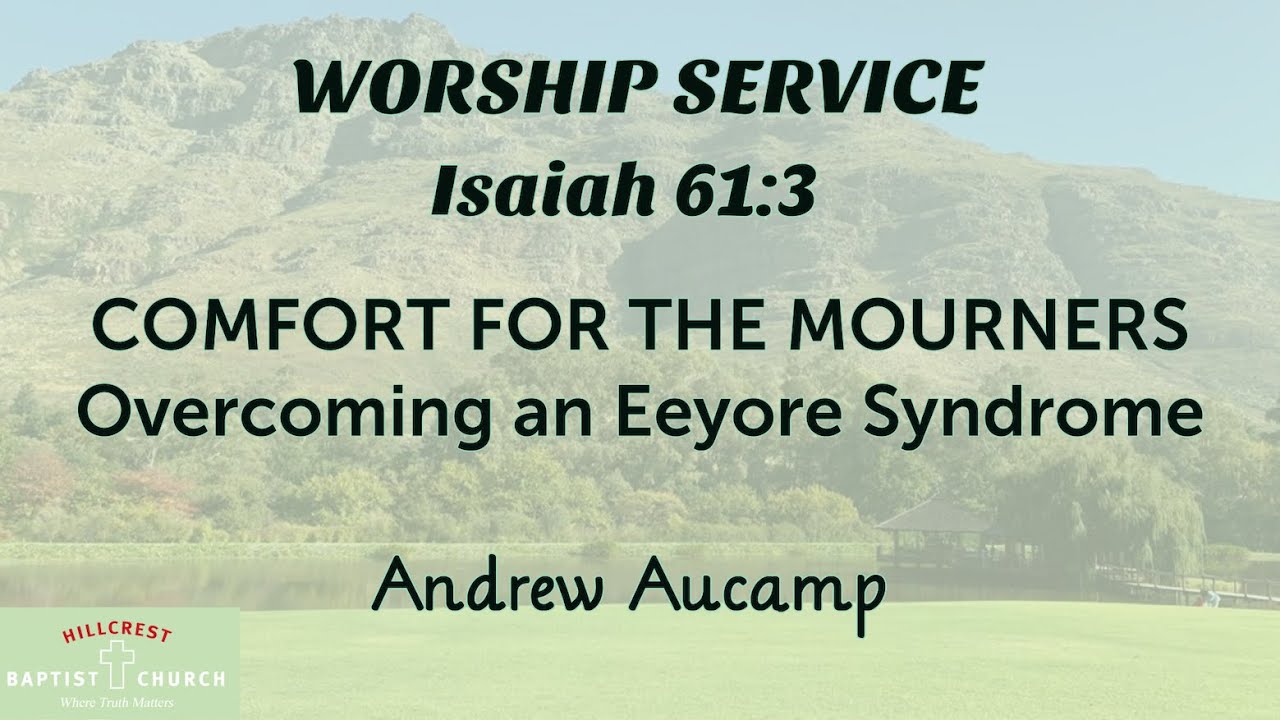 Comfort for the Mourners - Isaiah 61:3 - YouTube