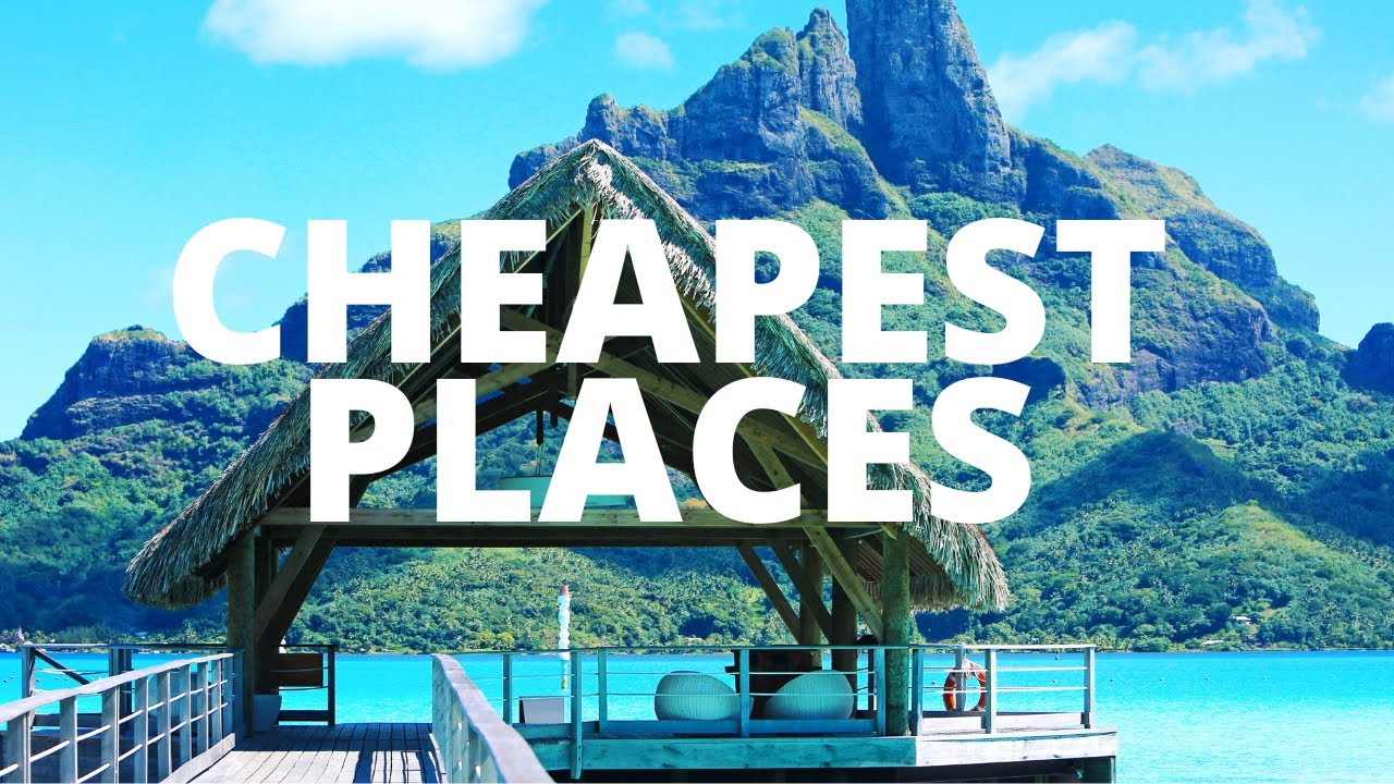 14 Cheapest Places To Travel on Earth - YouTube