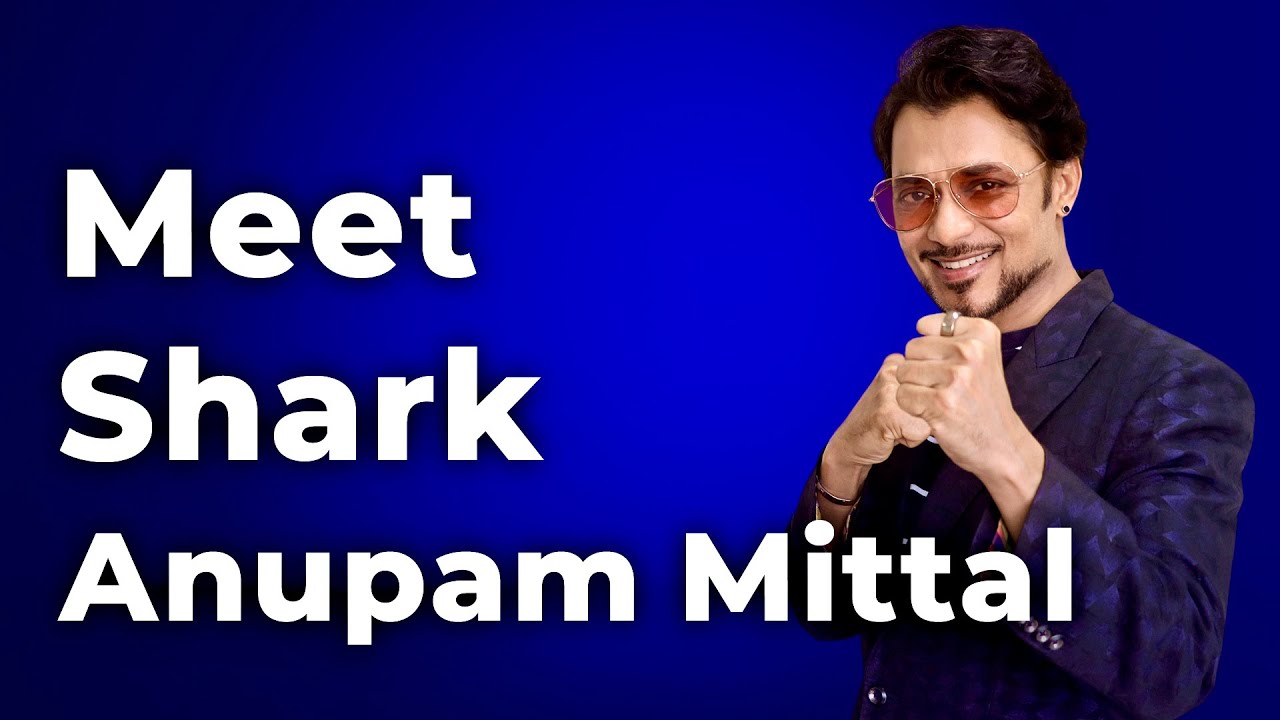 Meet Shark Anupam Mittal | Sandeep Maheshwari | Hindi - YouTube