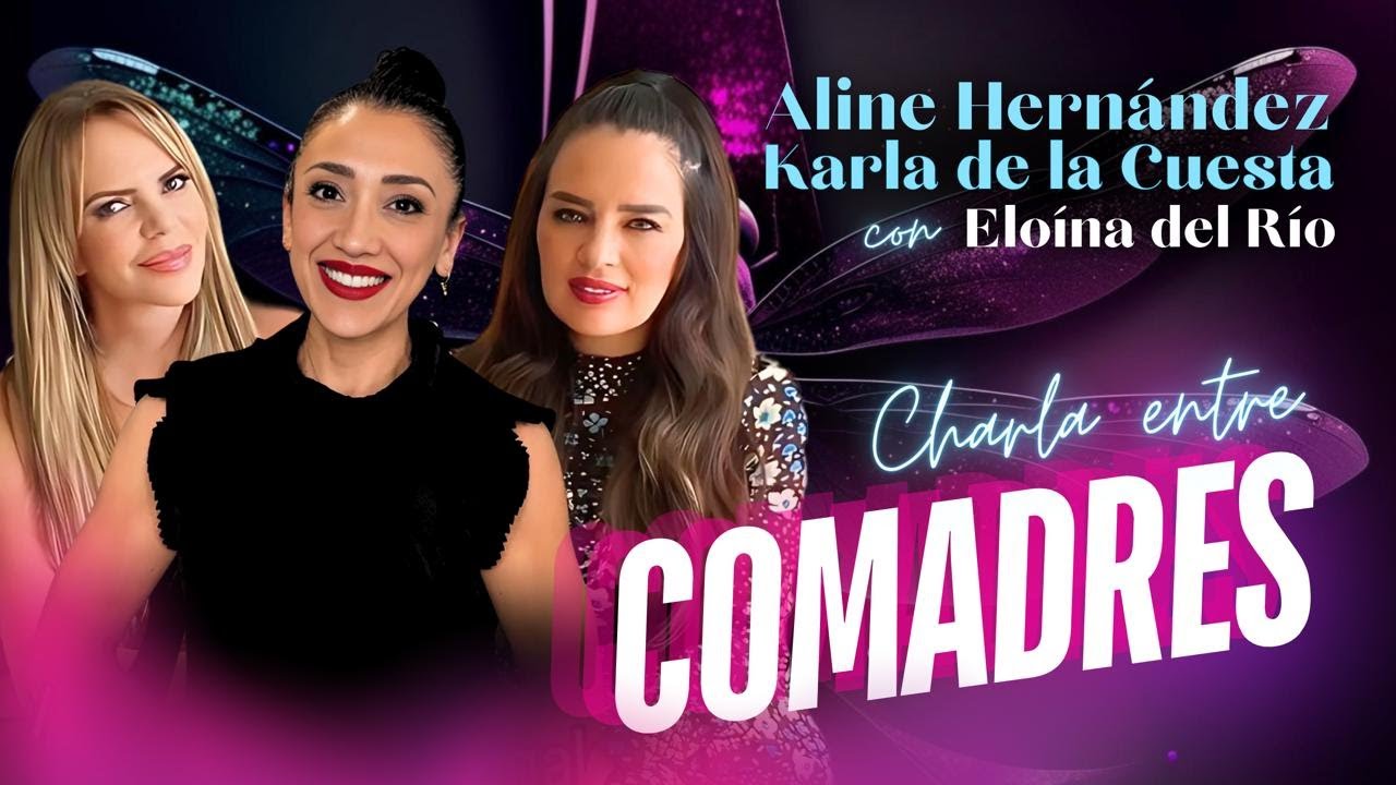 CHARLA ENTRE COMADRES FT ELOINA DEL RÍO - YouTube