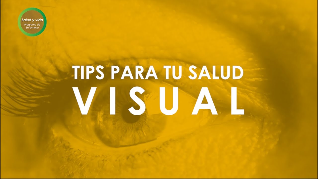 Tips para tu salud visual. - YouTube